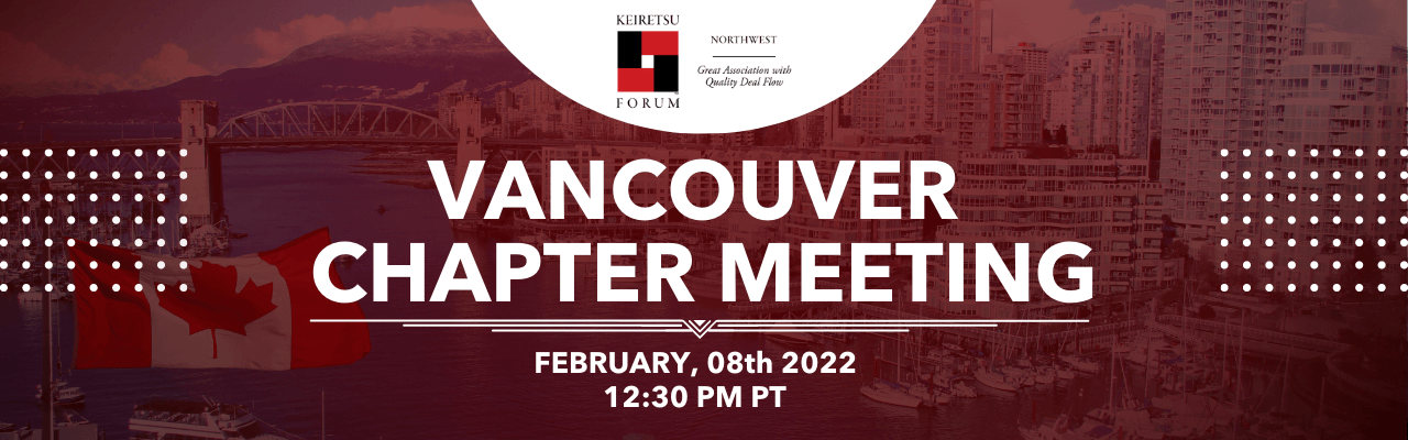 Keiretsu Forum Vancouver Investor Summit Meeting - Keiretsu Capital LLC